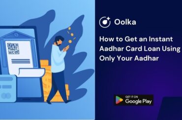 How to Get an Instant Aadhar Card Loan Using Only Your Aadhar